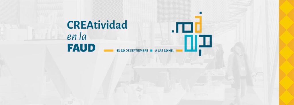 Creatividad en la FAUD, el Diseño nos une - Facultad de Arquitectura ...